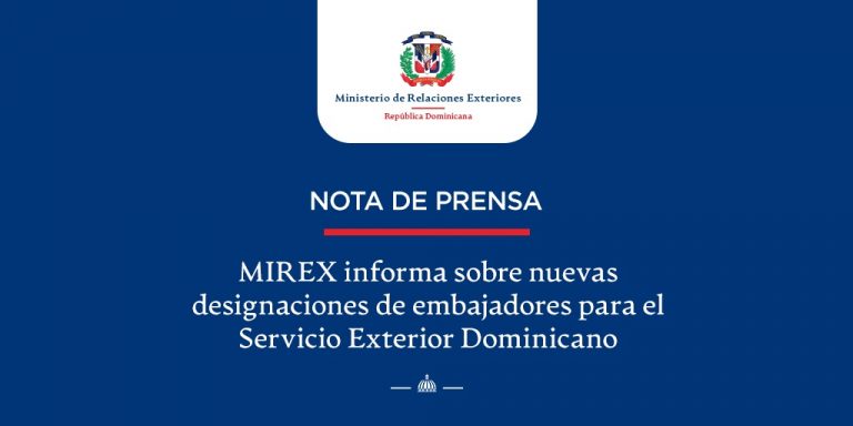 MIREX informa sobre nuevas designaciones de embajadores para el ...